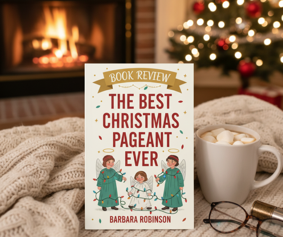 Book Review The Best Christmas Pageant Ever by Barbara Robinson — A ...