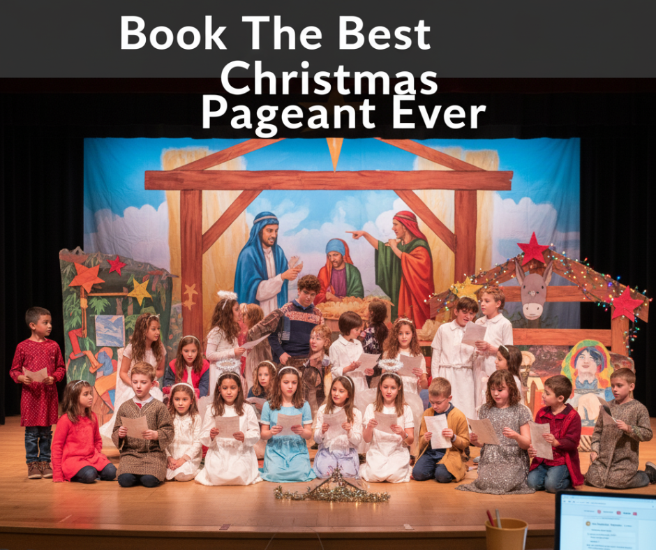 How to Book The Best Christmas Pageant Ever: A Complete Guide for ...