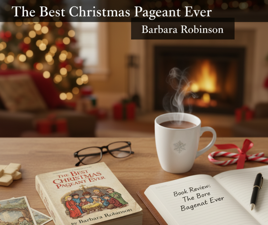 Book Review: The Best Christmas Pageant Ever by Barbara Robinson — A ...